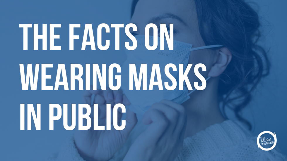 Why the experts believe wearing a mask is effective - The McKell Institute