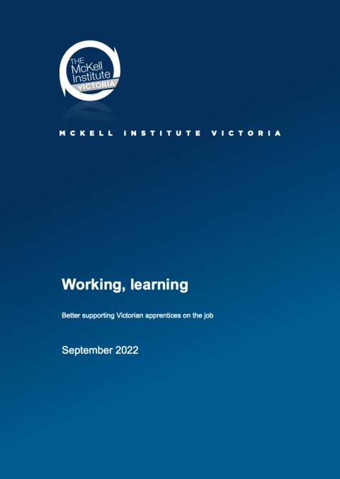 Working, learning: Supporting Victorian apprentices on the job - The ...